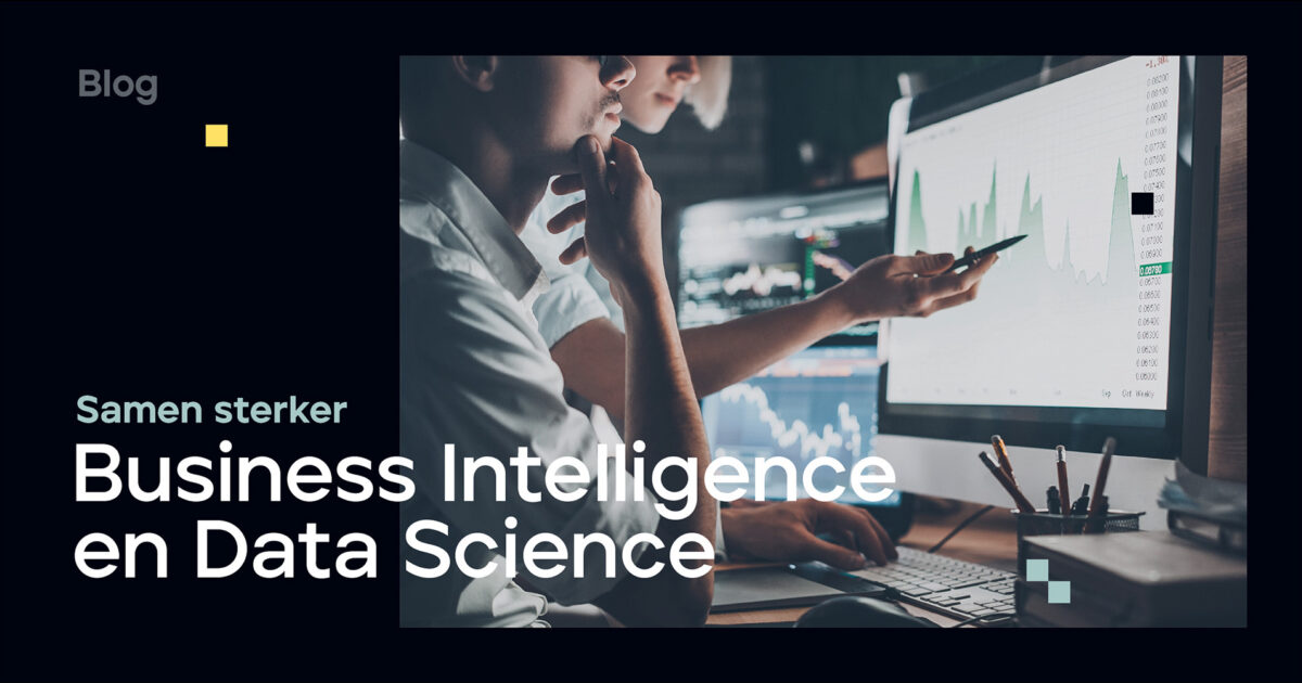Business Intelligence en Data Science; Samen sterker | DataVisual